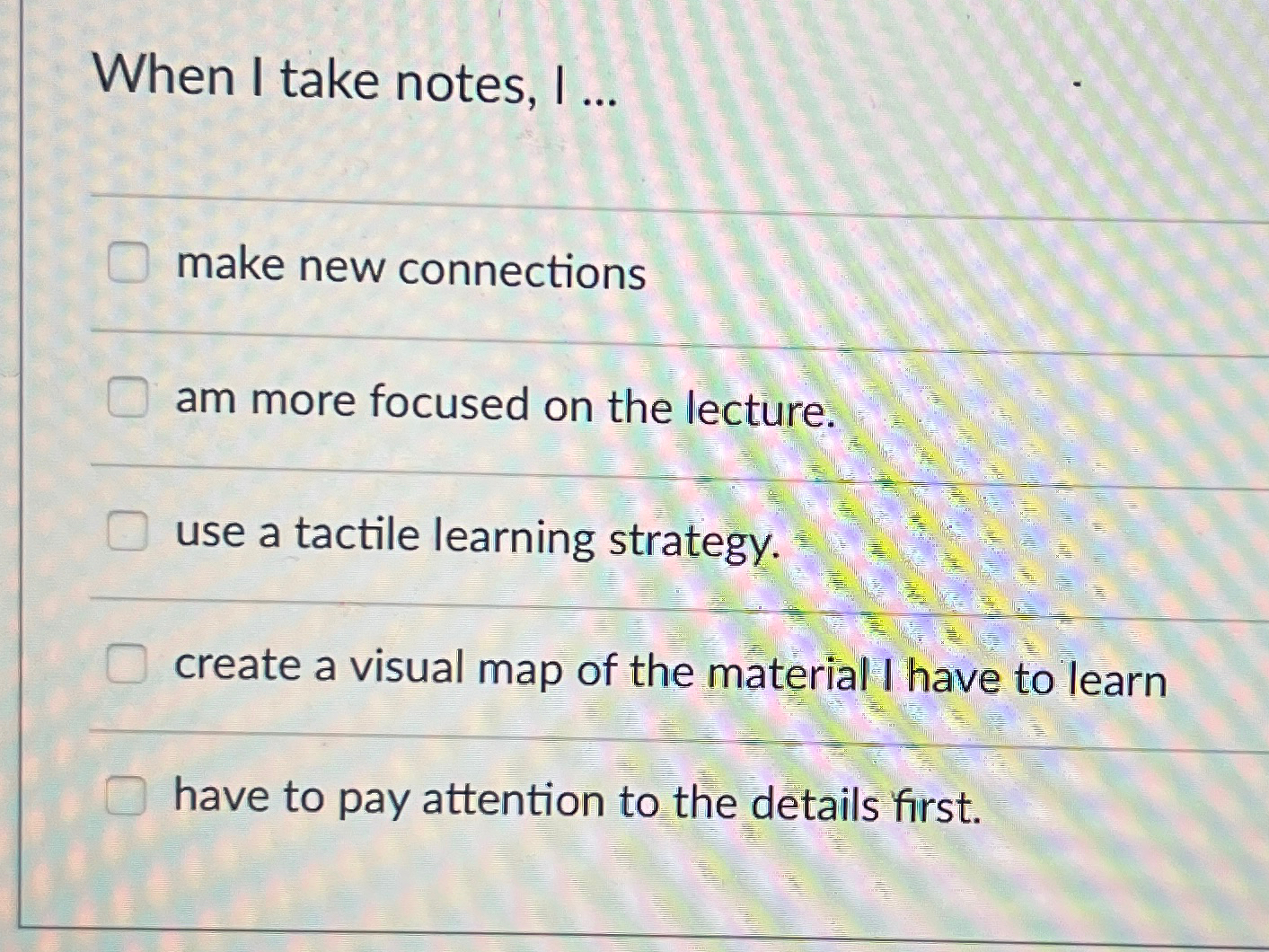 Solved When I take notes, I ...make new connectionsam more | Chegg.com