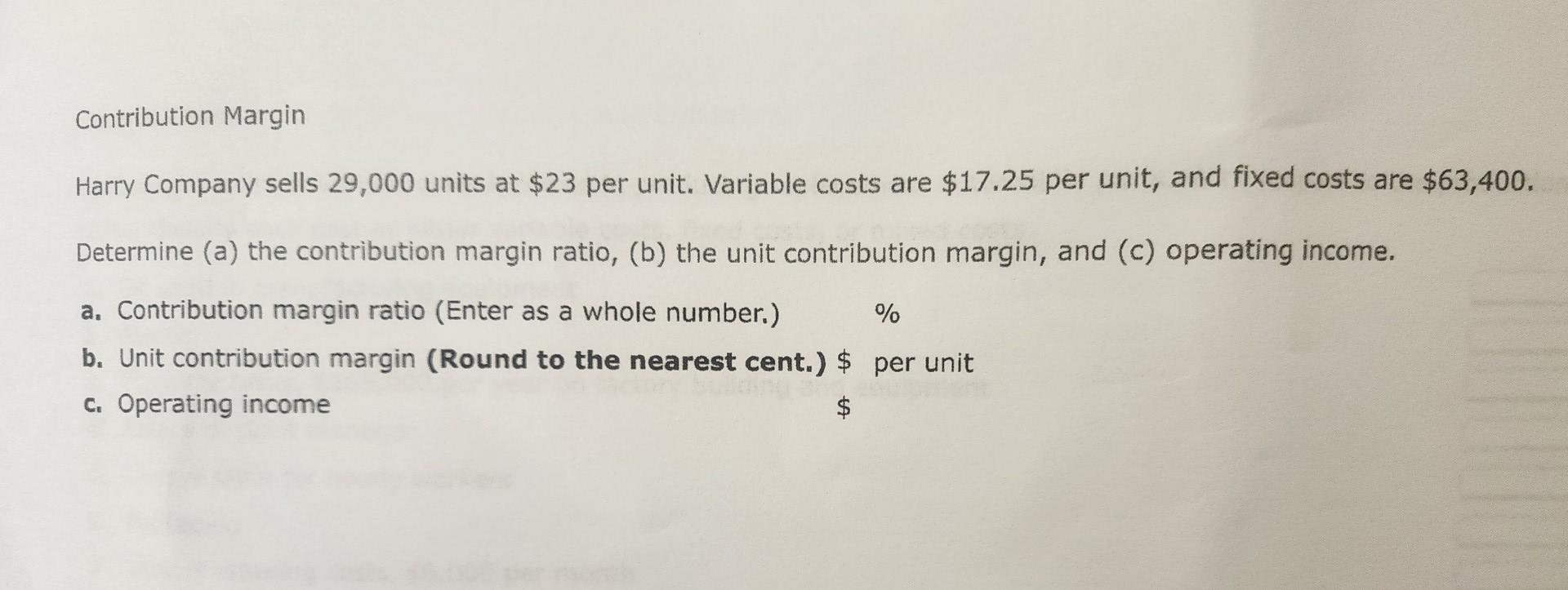 Solved Contribution Margin Harry Company sells 29,000 units | Chegg.com