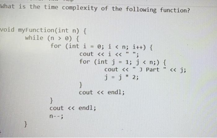 Solved What is the time complexity of the following | Chegg.com