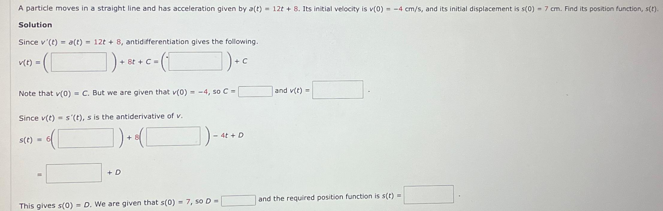 Solved SolutionSince v'(t)=a(t)=12t+8, ﻿antidifferentiation | Chegg.com