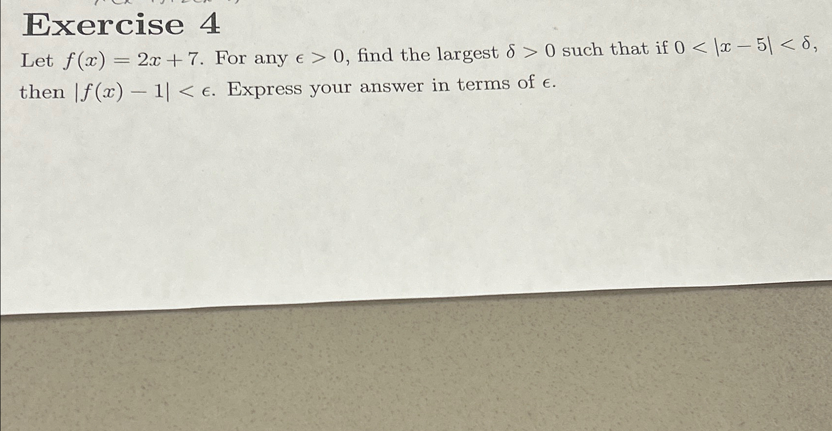 Solved Exercise 4Let f(x)=2x+7. ﻿For any εlon>0, ﻿find the | Chegg.com