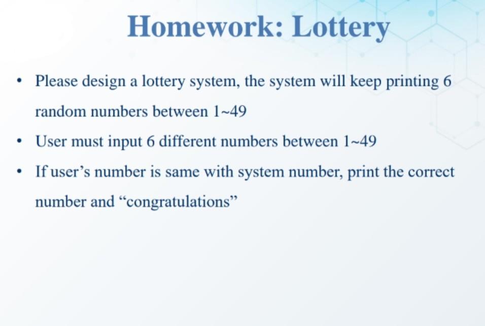 Solved Homework: Lottery Please design a lottery system, the | Chegg.com