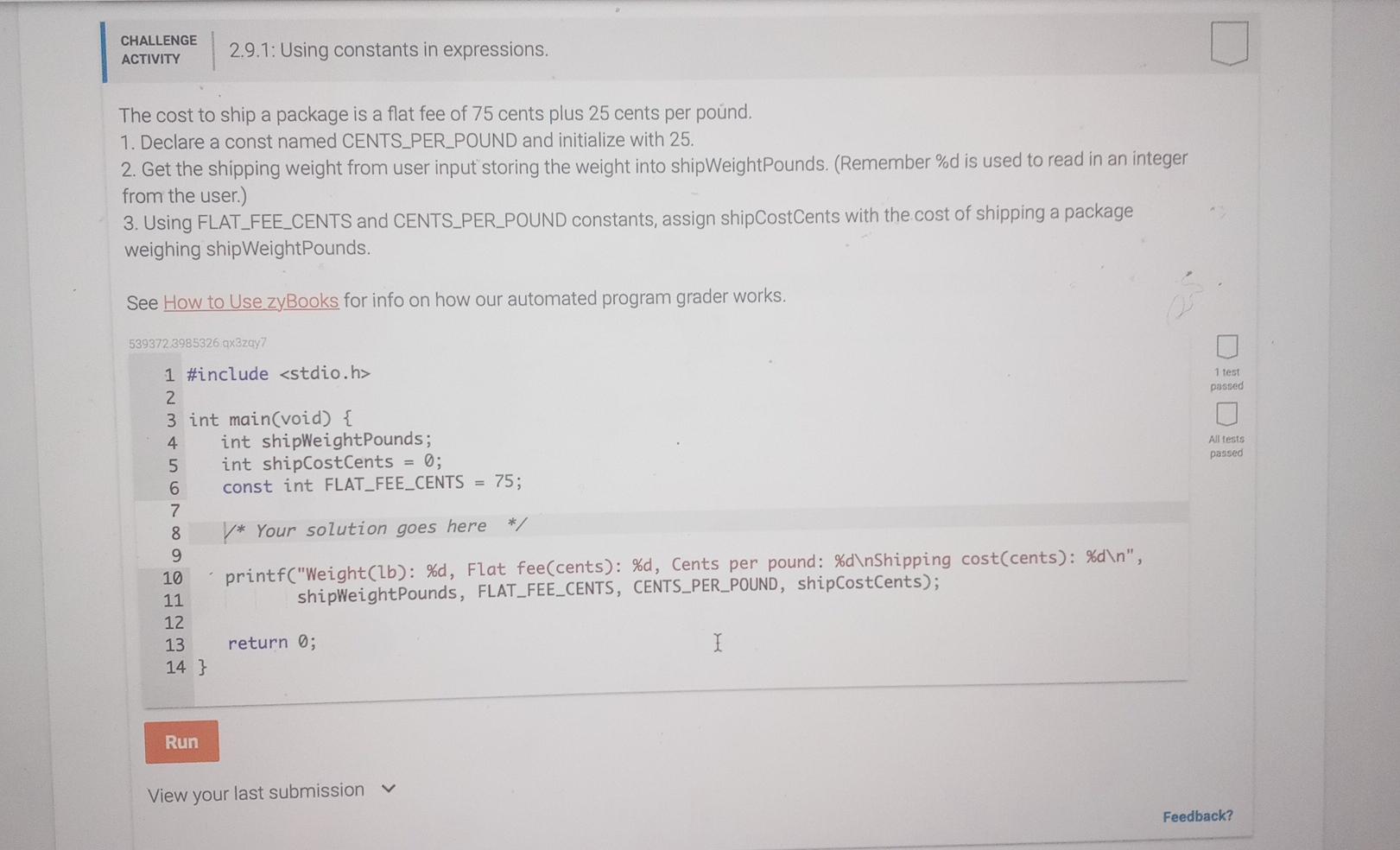Solved CHALLENGEACTIVITY2.9.1: Using constants in | Chegg.com Solved CHALLENGEACTIVITY2.9.1: Using constants in | Chegg.com