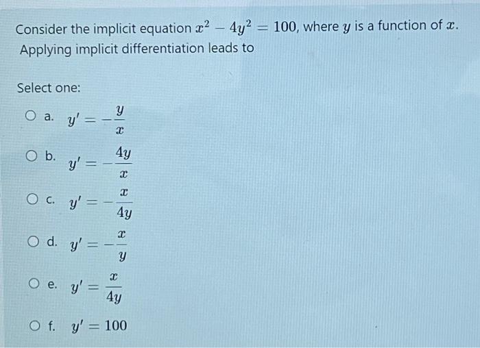 Solved Consider the implicit equation x² - 4y² = 100, where | Chegg.com