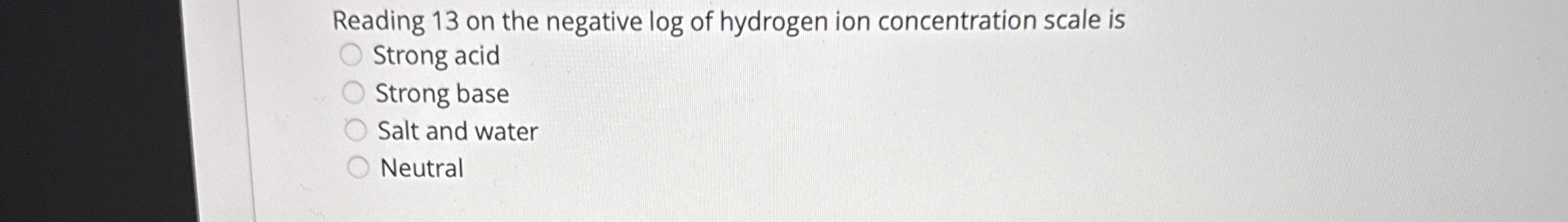 Solved Reading 13 ﻿on the negative log of hydrogen ion | Chegg.com