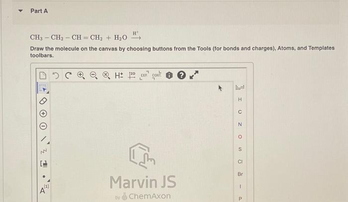 Solved Part A H → CH3 - CH2 - CH = CH2 + H2O Draw the | Chegg.com