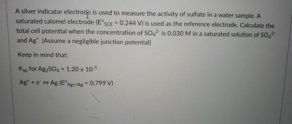 Solved A silver indicator electrode is used to measure the | Chegg.com