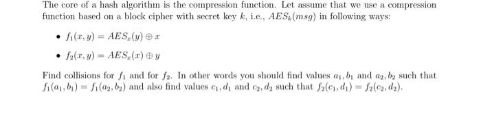 Solved The Core Of A Hash Algorithm Is The Compression 5262