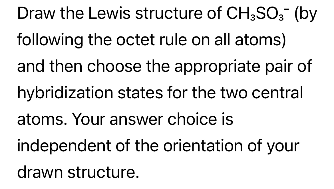 Solved Draw the Lewis structure of CH3SO3-(by following the | Chegg.com