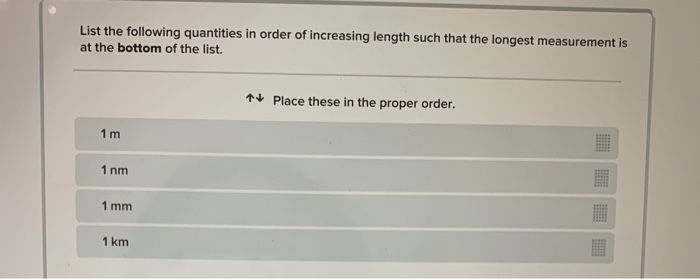 Solved List the following quantities in order of increasing | Chegg.com