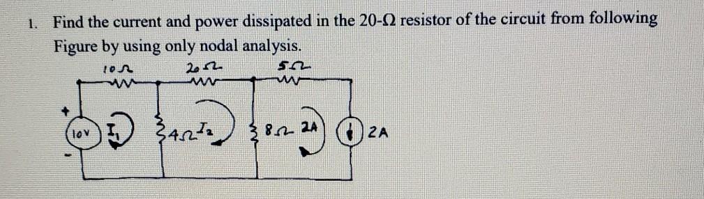Solved Find the current and power dissipated in the 20-Ohm | Chegg.com
