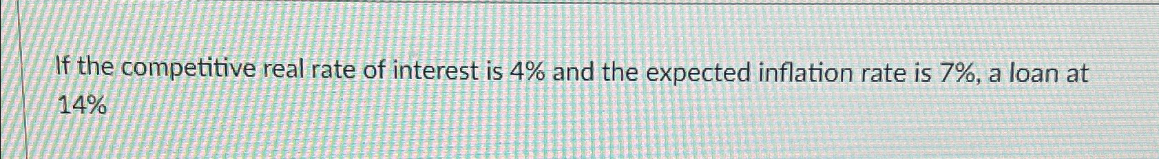 Solved If the competitive real rate of interest is 4% ﻿and | Chegg.com