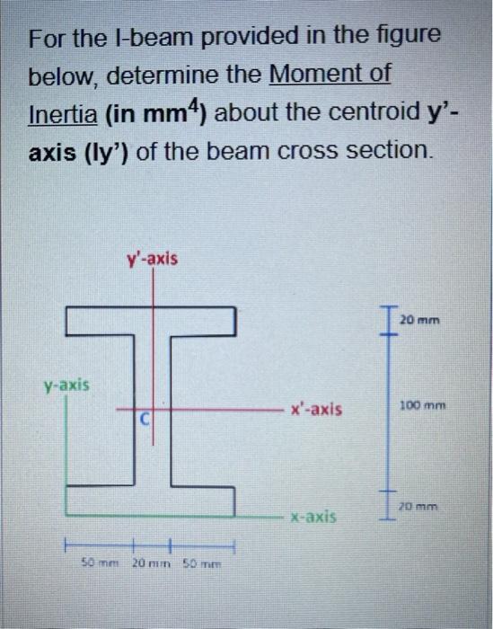 Solved For the l-beam provided in the figure below, | Chegg.com