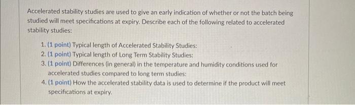 Solved Accelerated stability studies are used to give an | Chegg.com