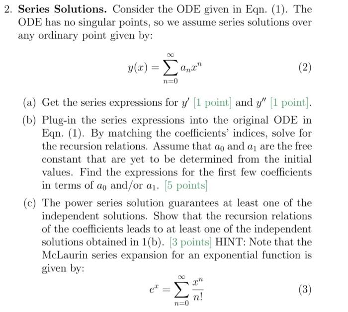 Solved 2. Series Solutions. Consider the ODE given in Eqn. | Chegg.com