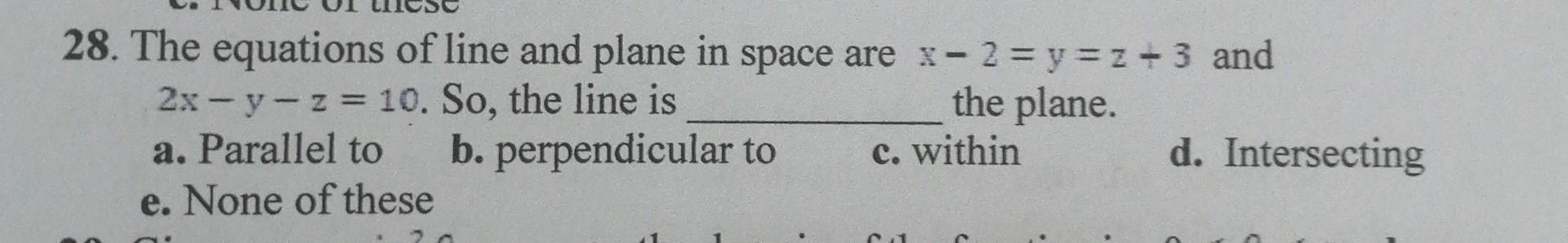 Solved 28. The equations of line and plane in space are | Chegg.com