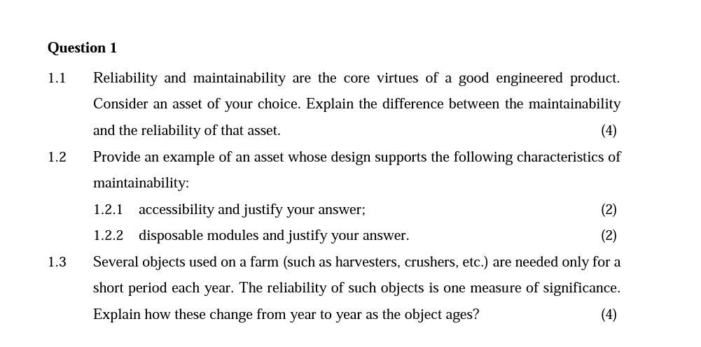 Solved Question 1 1.1 Reliability and maintainability are | Chegg.com
