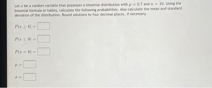 Solved Let or be a random variable that possesses a binomial | Chegg.com
