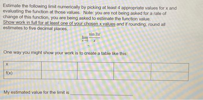 Solved Estimate the following limit numerically by picking | Chegg.com