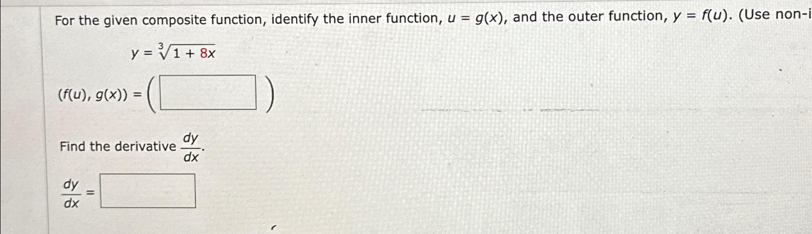 Solved For the given composite function, identify the inner | Chegg.com