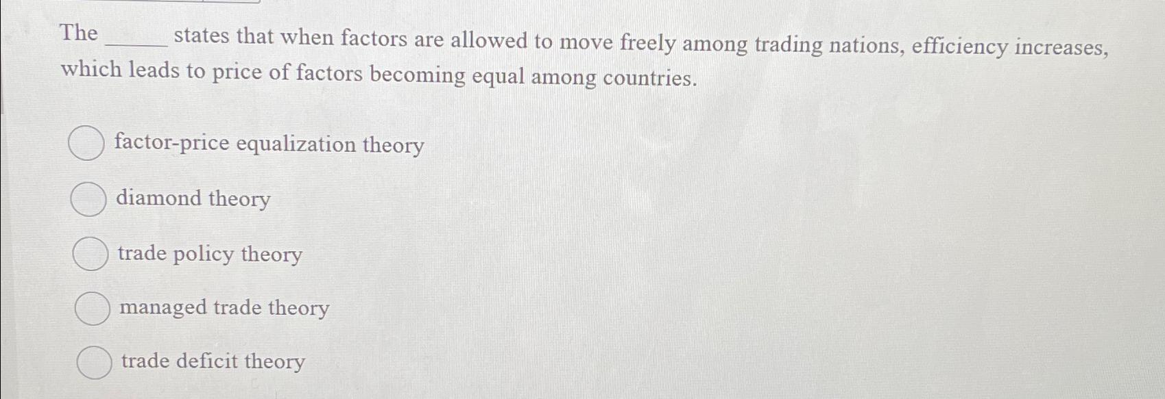 Solved The states that when factors are allowed to move | Chegg.com