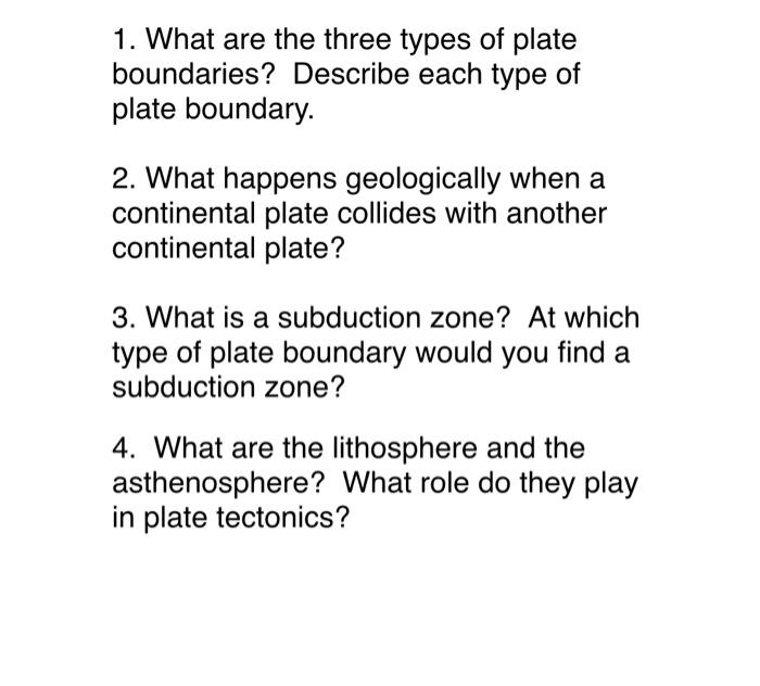 Solved 1. What are the three types of plate boundaries? | Chegg.com