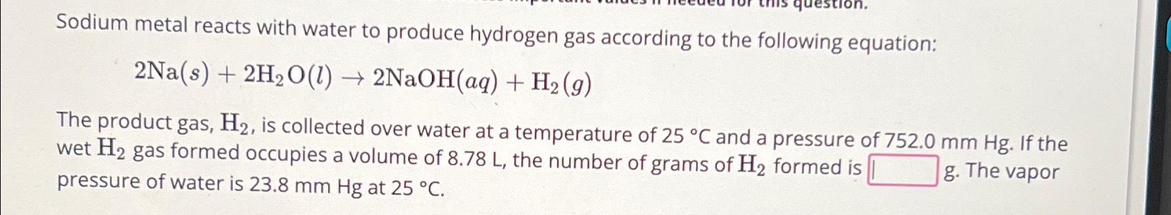 Solved Sodium metal reacts with water to produce hydrogen | Chegg.com