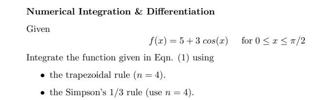 Solved Numerical Integration \& Differentiation Given | Chegg.com