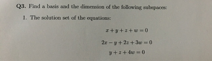 Solved Q3. Find a basis and the dimension of the following | Chegg.com