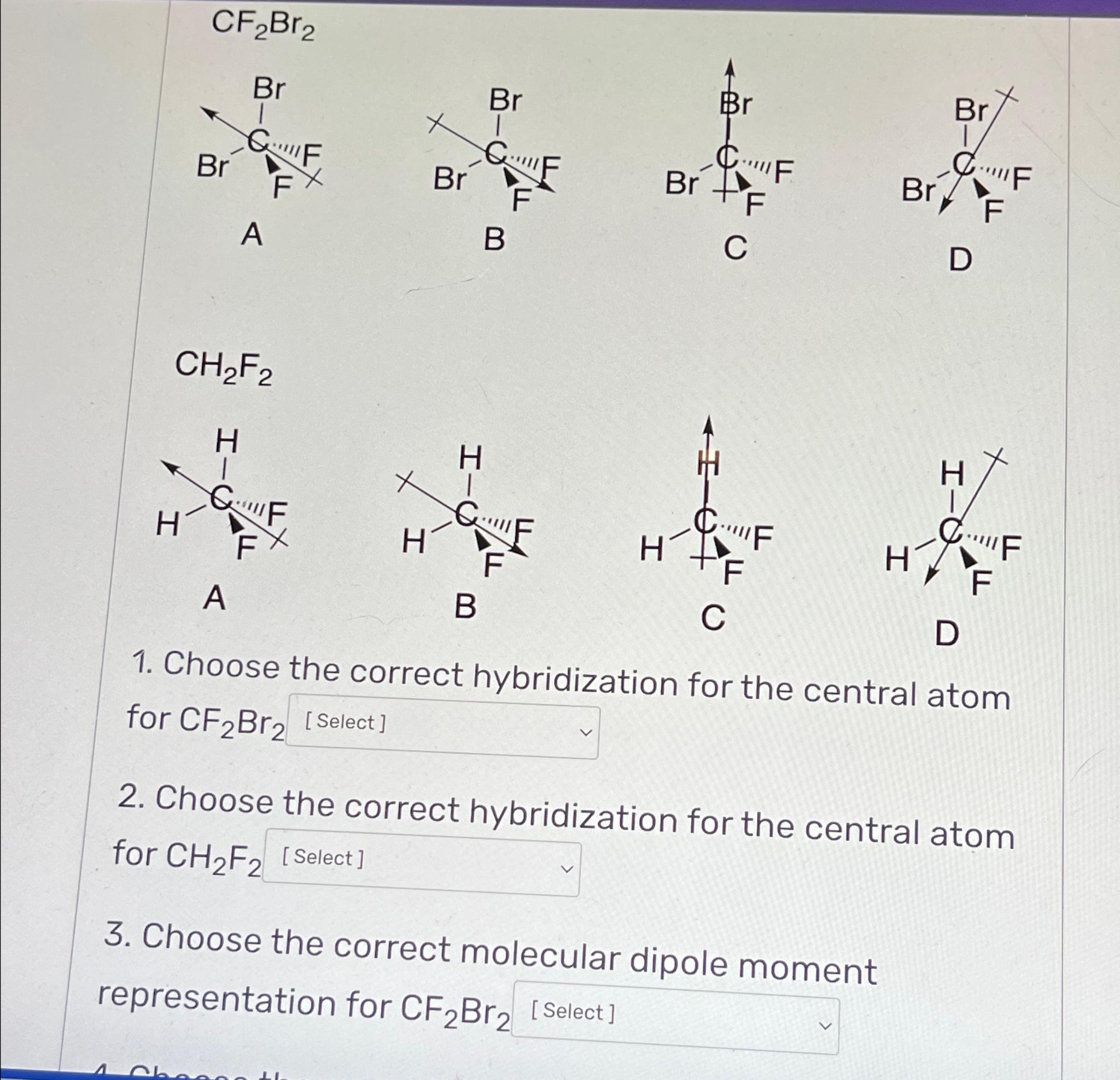 Solved CF2Br2ABCDCH2F2BDChoose the correct hybridization for | Chegg.com