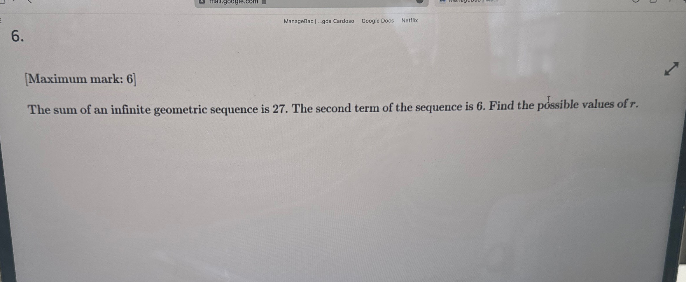Solved [Maximum mark: 6]The sum of an infinite geometric | Chegg.com