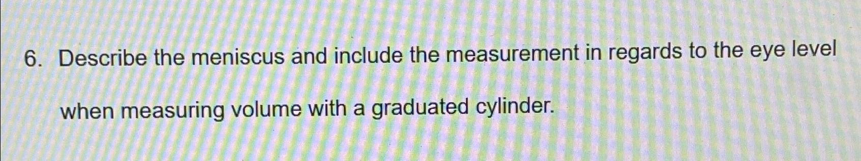 Solved Describe the meniscus and include the measurement in | Chegg.com