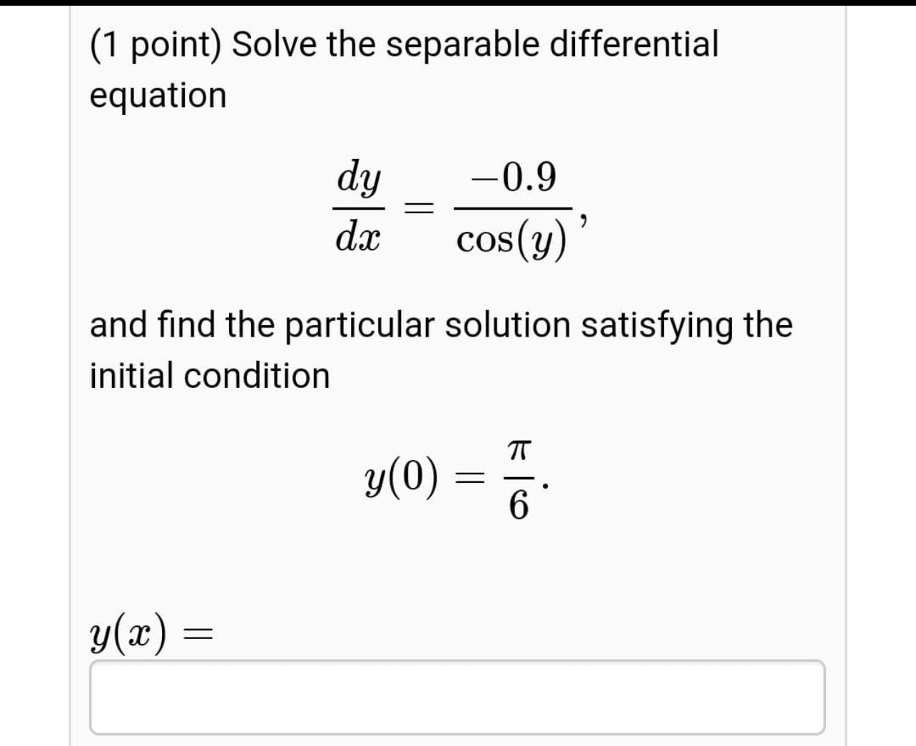 Solved (1 ﻿point) ﻿Solve the separable differential | Chegg.com