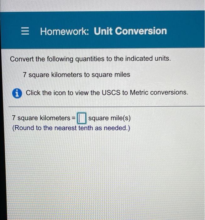 Solved = Homework: Unit Conversion Convert the following | Chegg.com
