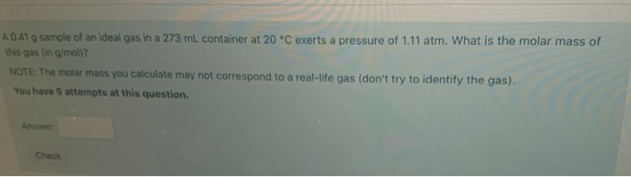 Solved this gas (in g/mol)? You have 5 attempts at this | Chegg.com