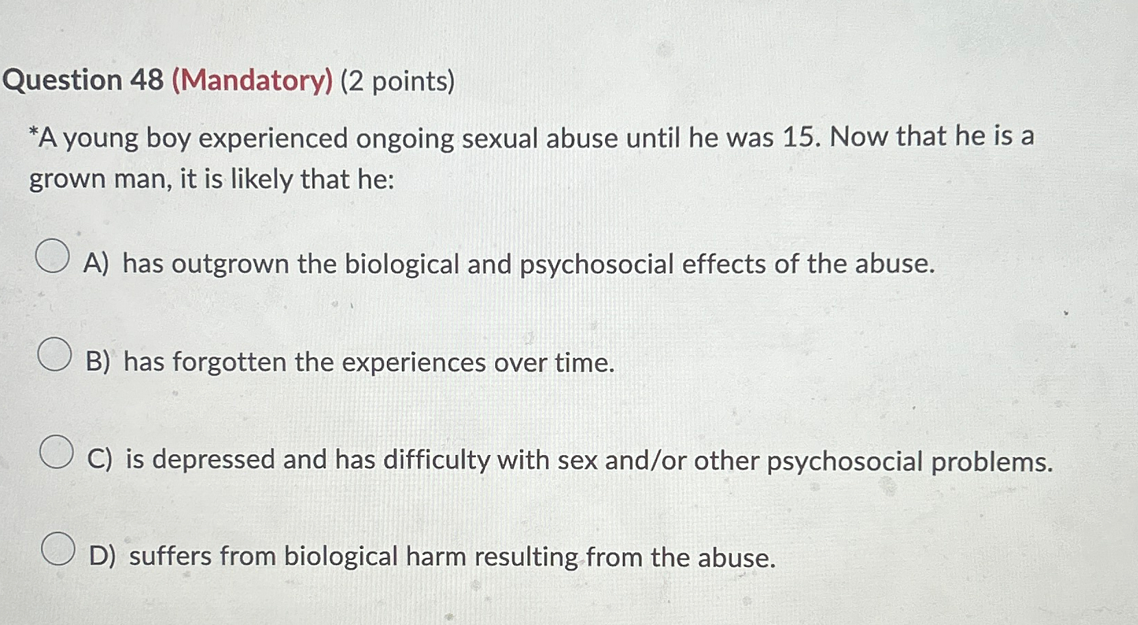 Solved Question 48 (Mandatory) (2 points)*A young boy | Chegg.com Solved Question 48 (Mandatory) (2 points)*A young boy | Chegg.com