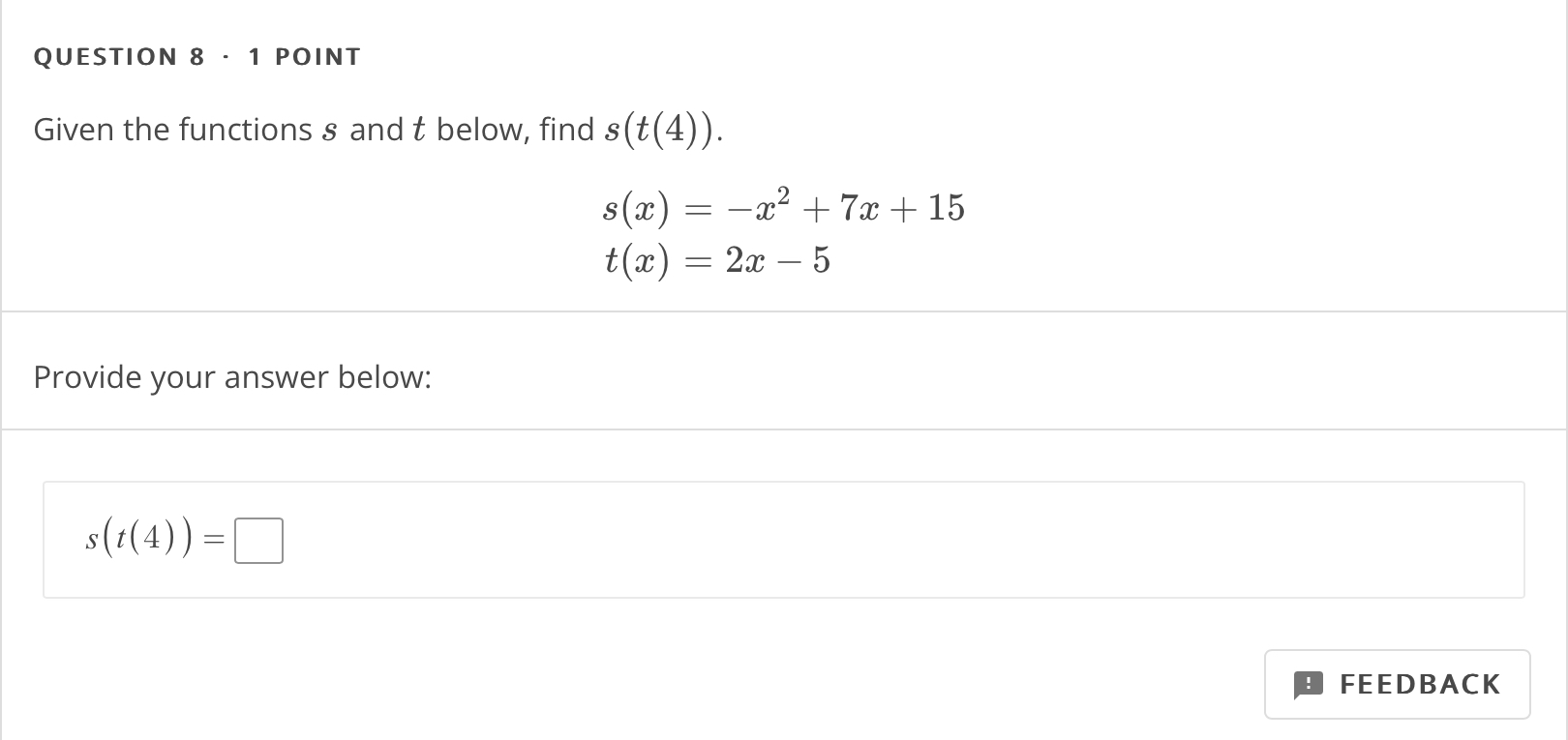 Solved QUESTION 8 - 1 ﻿POINTGiven the functions s ﻿and t | Chegg.com