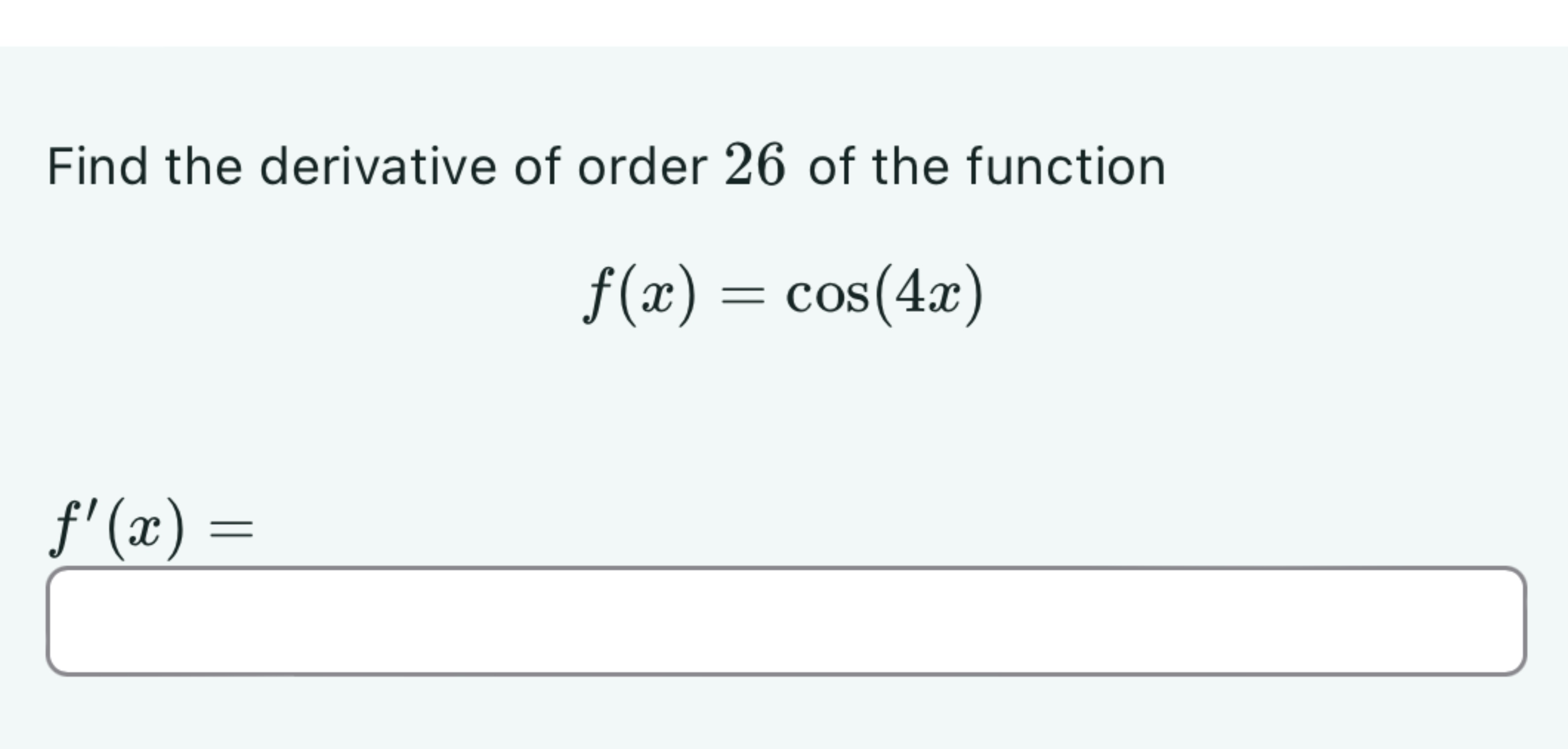 Solved Find the derivative of order 26 ﻿of the | Chegg.com