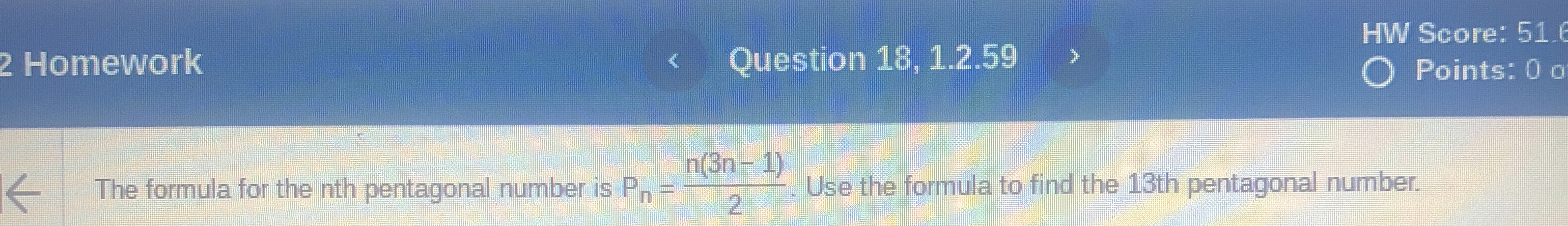 Solved 2 ﻿HomeworkQuestion 18, 1.2.59HW Score: 51Points: | Chegg.com