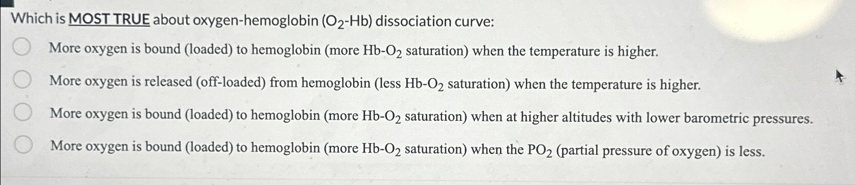 Solved Which is MOST TRUE about oxygen-hemoglobin (O2-Hb) | Chegg.com