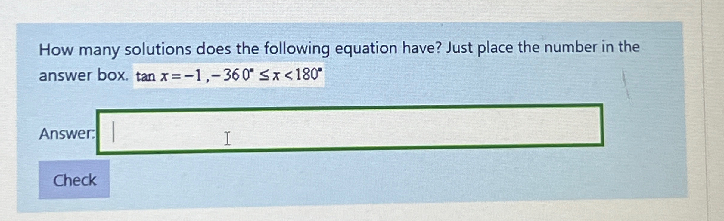 Solved How many solutions does the following equation have? | Chegg.com