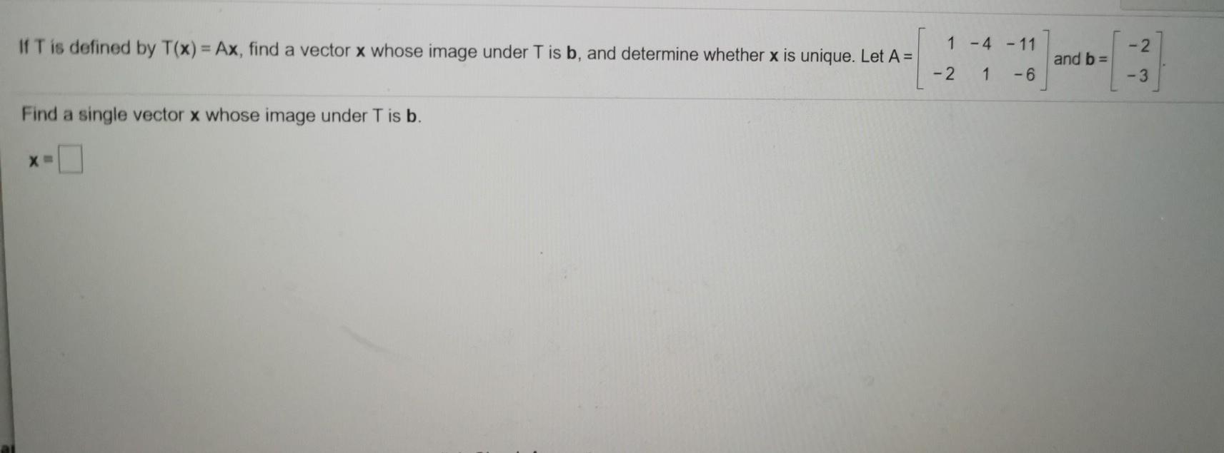 Solved If T is defined by T(x) = Ax, find a vector x whose | Chegg.com