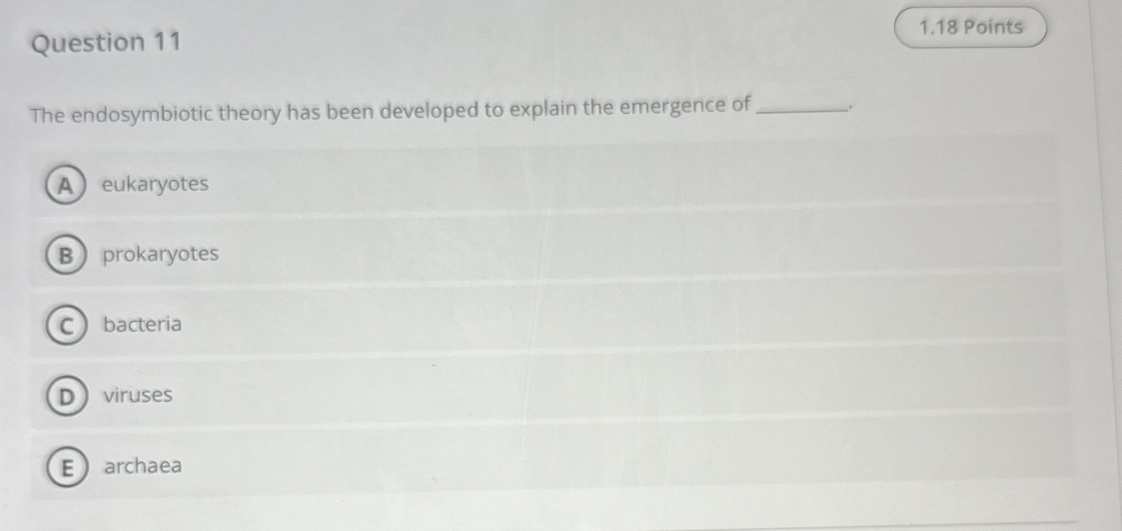 Solved Question 11The endosymbiotic theory has been | Chegg.com