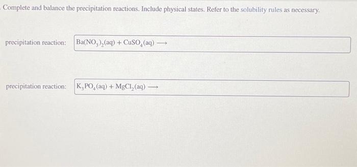 Solved Complete and balance the precipitation reactions. | Chegg.com