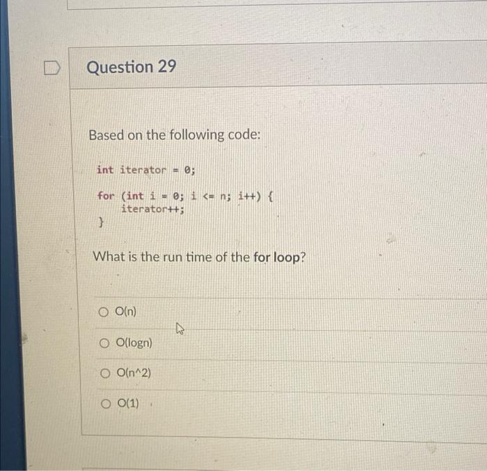 Solved Question 29 Based on the following code: int iterator | Chegg.com