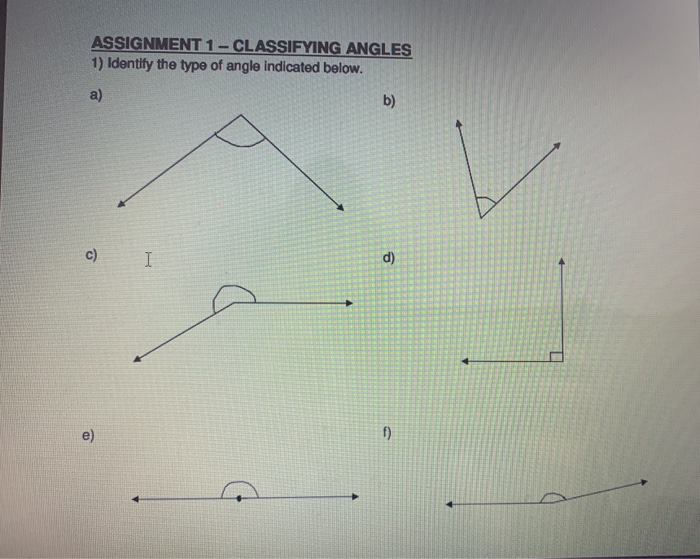 Solved ASSIGNMENT 1 - CLASSIFYING ANGLES 1) Identify the | Chegg.com
