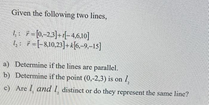 Solved Given the following two lines, | Chegg.com