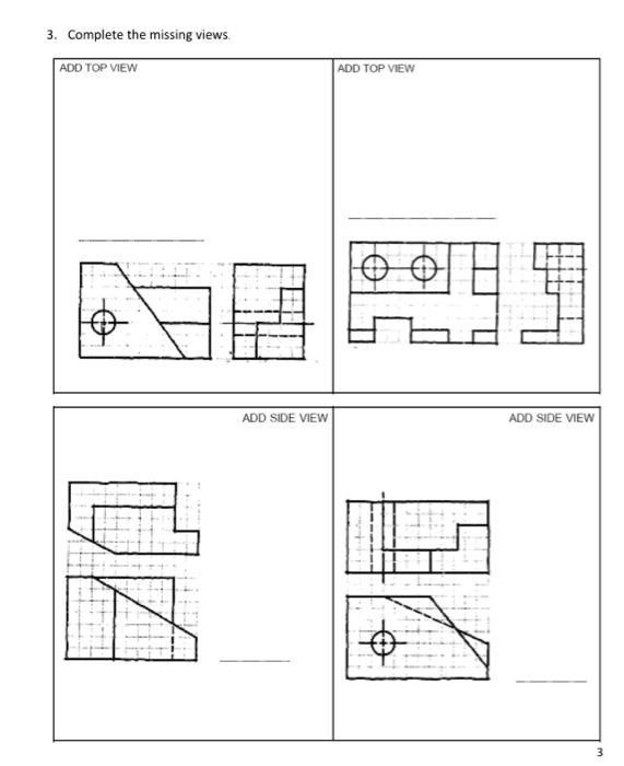 Solved 3. Complete the missing views ADD TOP VIEW ADD TOP | Chegg.com