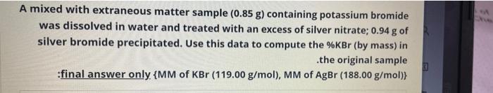 Solved A mixed with extraneous matter sample (0.85 g) | Chegg.com