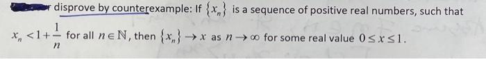 Solved disprove by counterexample: If {xn} is a sequence of | Chegg.com